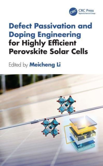 Defect Passivation and Doping Engineering for Highly Efficient ...