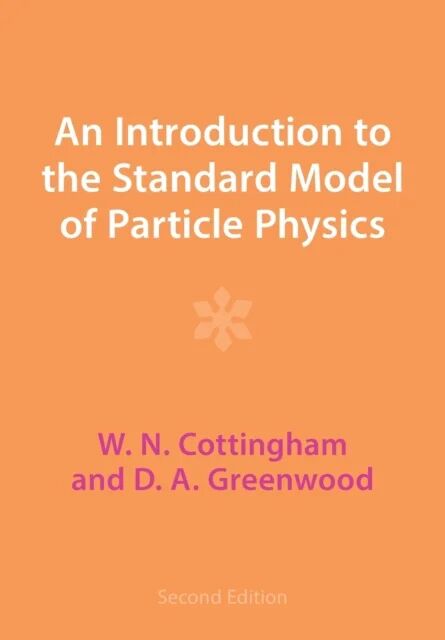 An Introduction To The Standard Model Of Particle Physics Av W. N ...