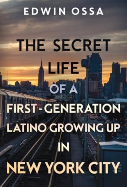 The Secret Life of a First-Generation Latino Growing Up in New York ...